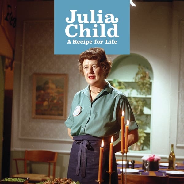 Julia Child: A Recipe for Life | Flying Fish | Traveling Exhibition